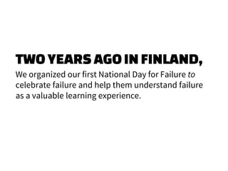 Celebrate the failure - The International Day for Failure | PDF
