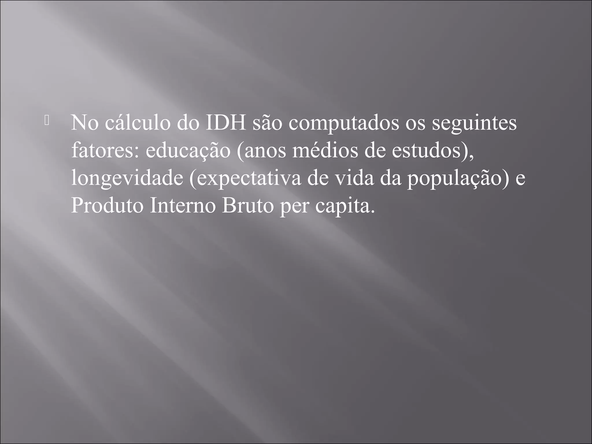 Idh (índice de desenvolvimento humano) | PPT
