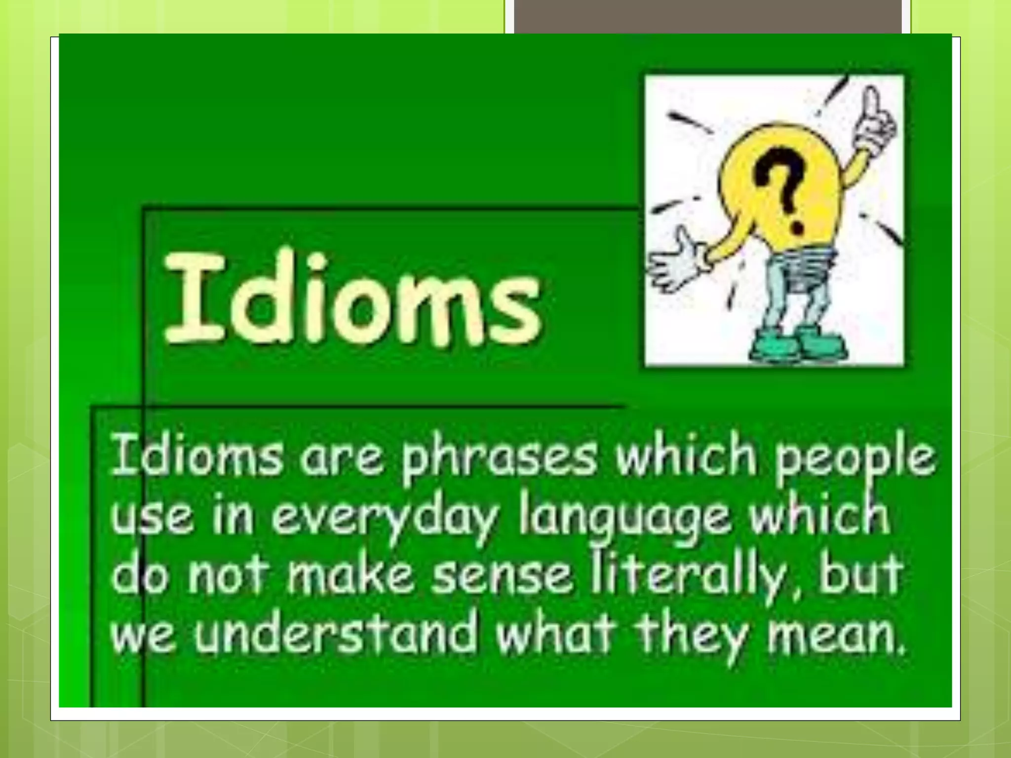 Idiomatic expressions | PPTX