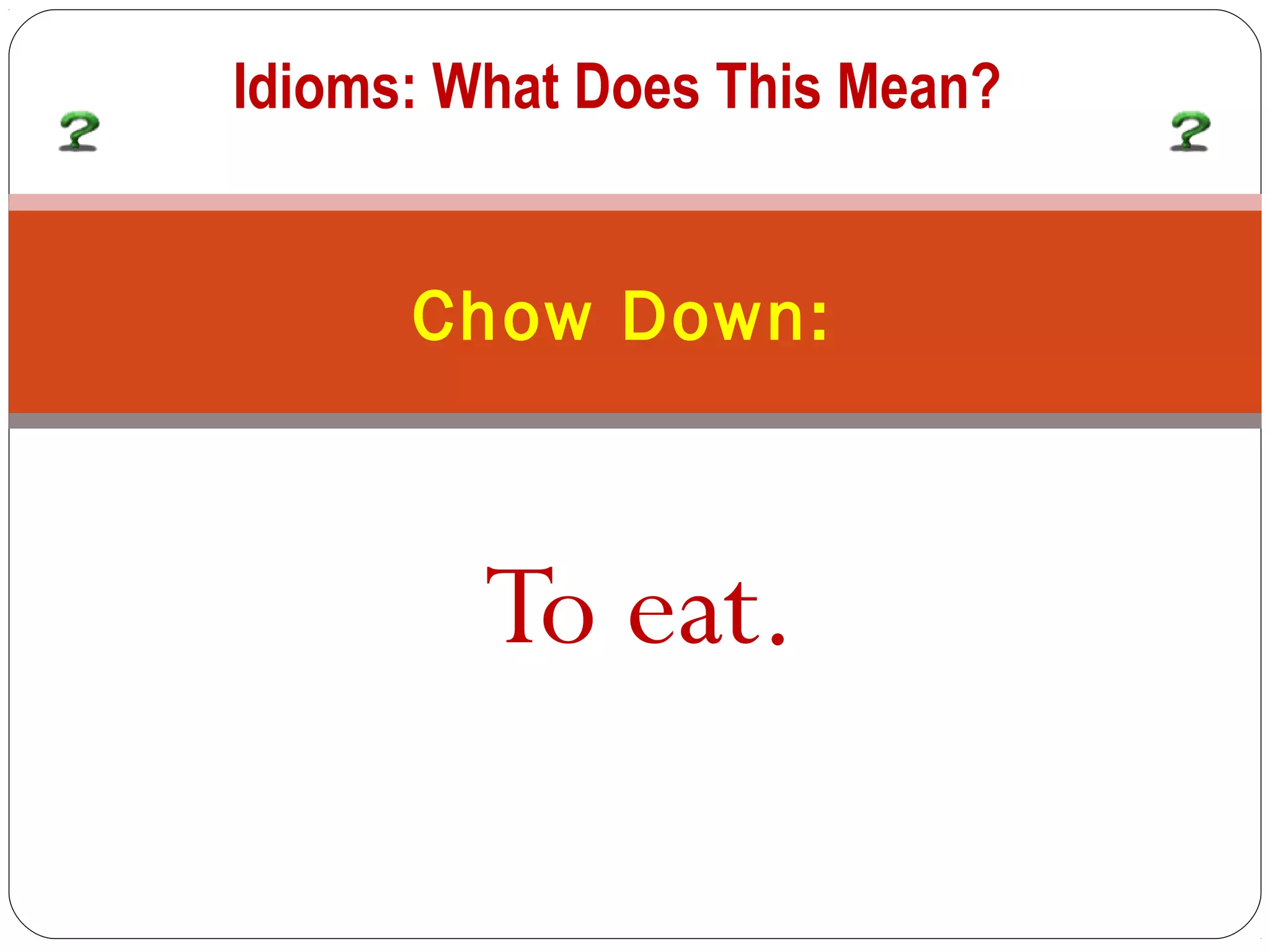Idiom class set5 | PPT