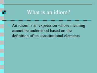 Idiom dictionary | PPT