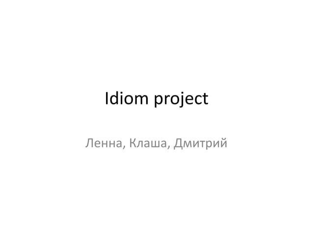 Idiom project | PPTX