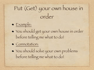 Home and House idioms | PPT