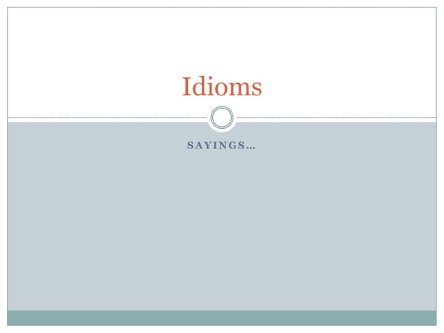 Idioms | PPTX