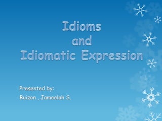 Idioms and Idiomatic Expression | PPTX