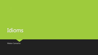 Idioms | PPTX