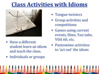 Fun With Idioms, Collocations & Phrasal Verbs | PPT
