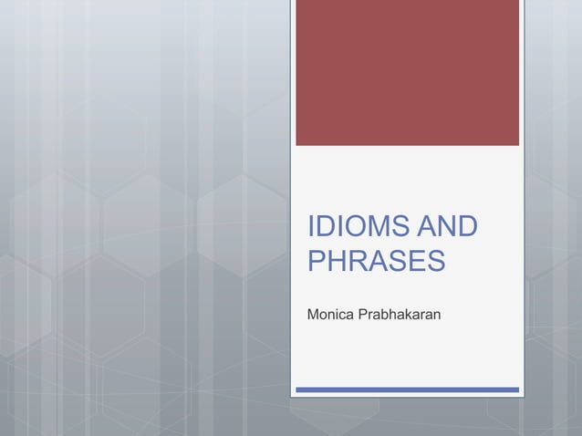 Idioms and phrases | PPTX