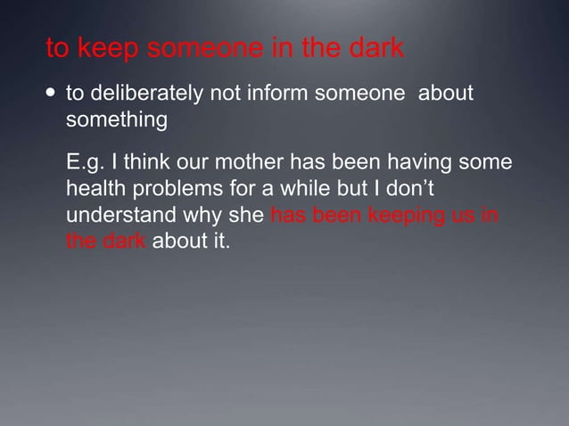 Idioms and proverbs with dark | PPT