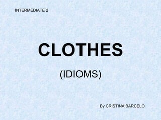 Idioms Clothes | PPT