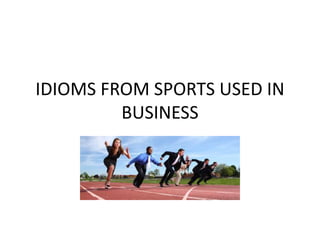Idioms from sports | PPTX