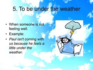 Idioms related to weather | PPTX