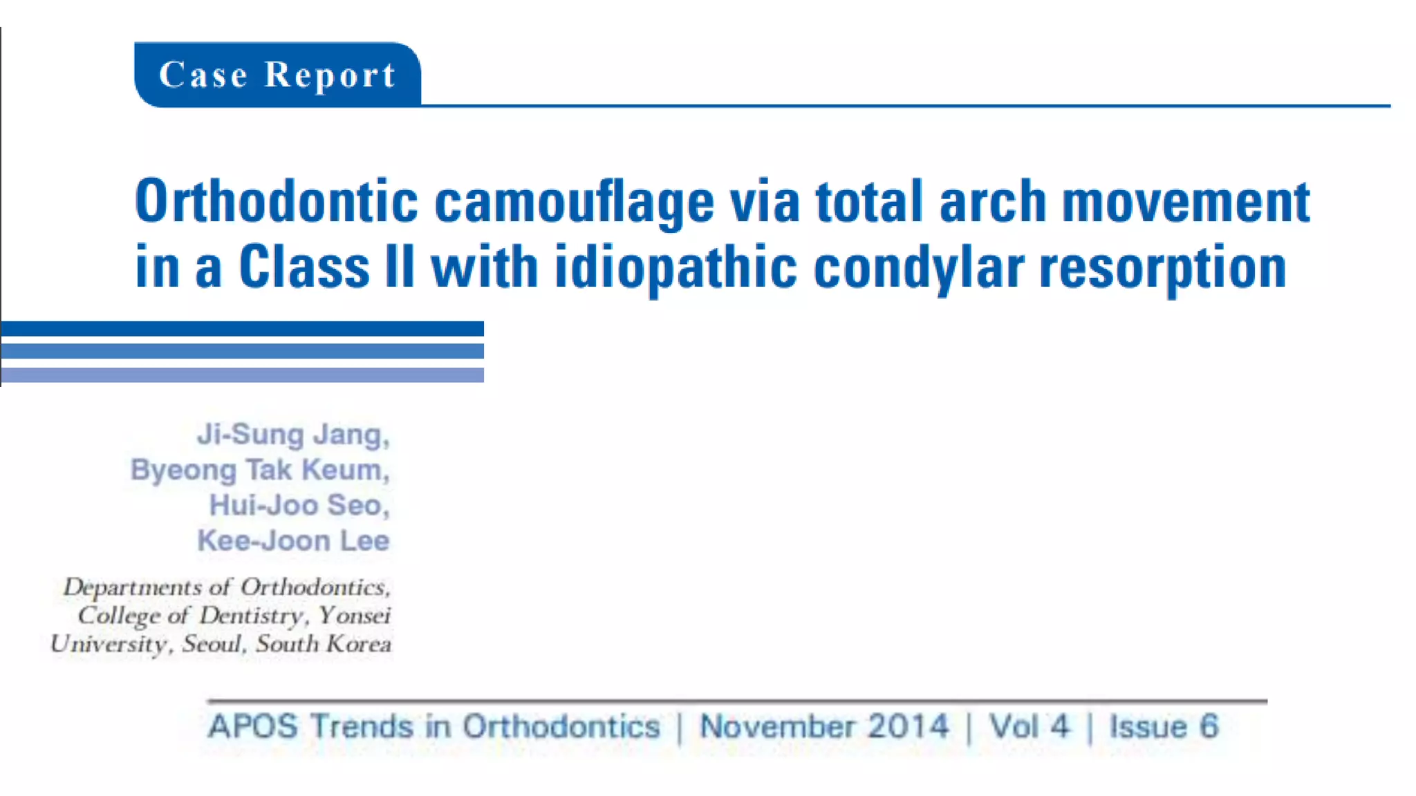 orthodontic management of Idiopathic condylar resorption part 2 | PPT