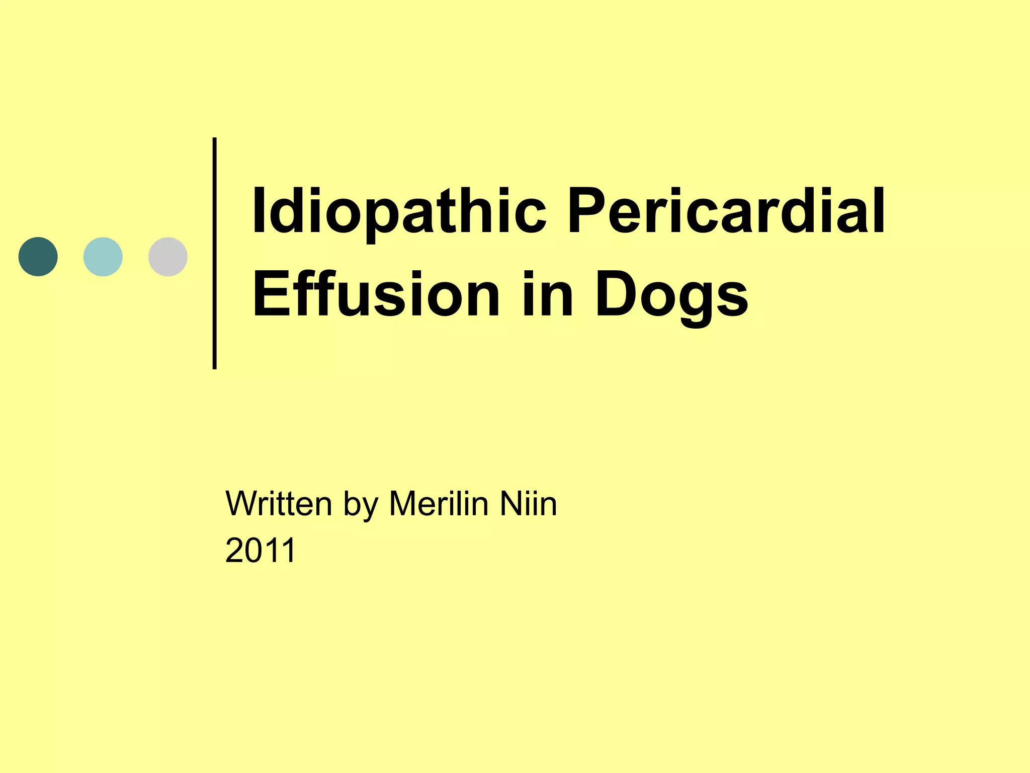 Idiopathic pericardial effusion in dogs | PPT