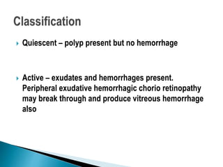 Idiopathic polypoidal choroidal vasculopathy | PPTX