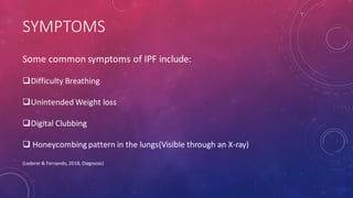 Idiopathic pulmonary fibrosis 101 | PPT