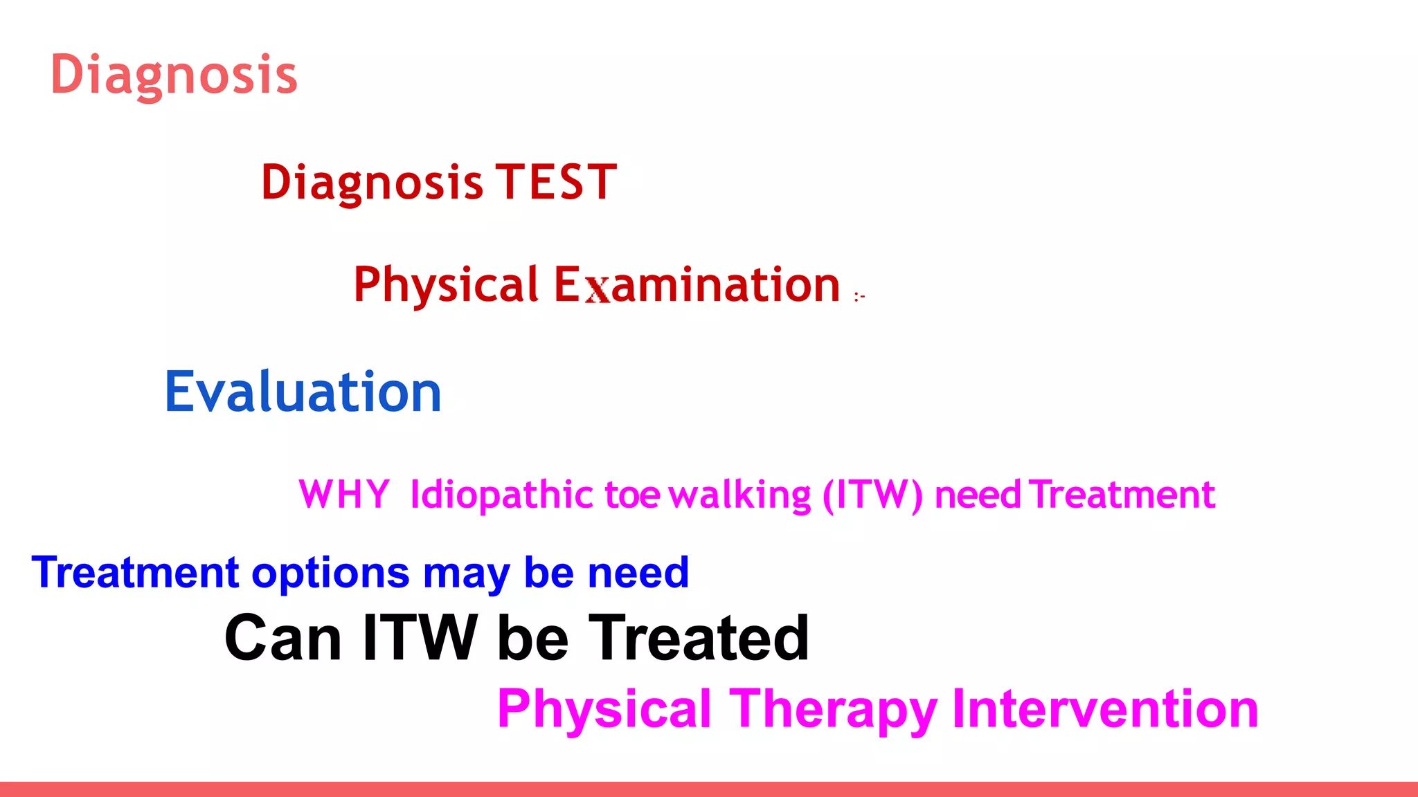 Idiopathic toe walking ( dr akshay raj chandra ) converted | PPTX