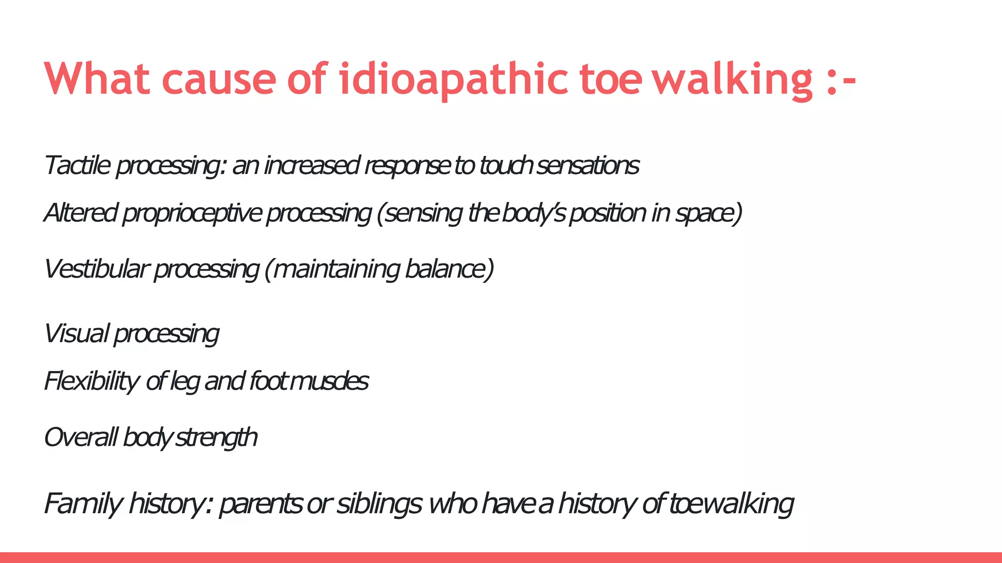 Idiopathic toe walking ( dr akshay raj chandra ) converted | PPTX