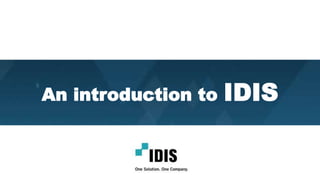IDIS Company Profile UPDATE.pptx