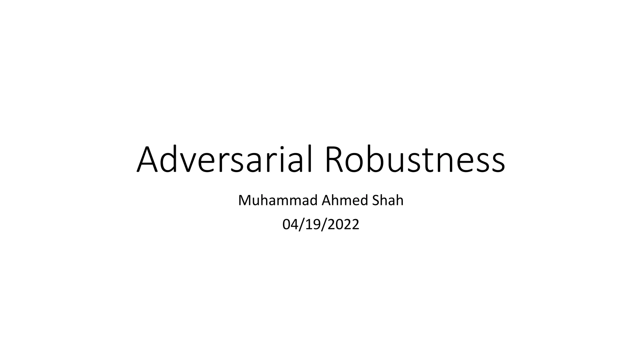 adversarial robustness lecture | PPTX