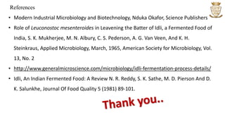 Food Fermentations - Part III - Idli fermentation | PPTX