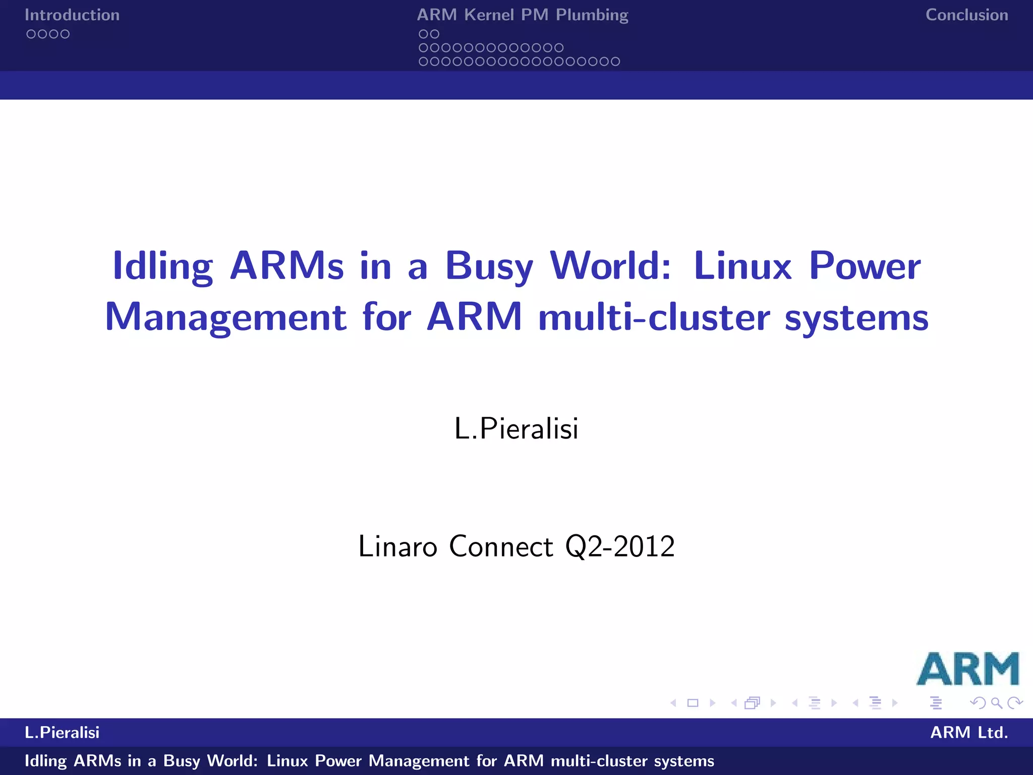 Q2.12: Idling ARMs in a busy world: Linux Power Management for ARM ...