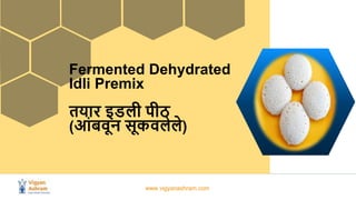 Idli premix . | PPTX | Cooking | Food & Drink