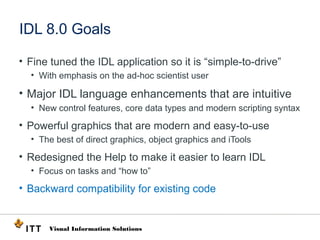 IDL 8.0 & Update on IDL Development for HDF | PPT