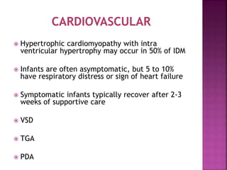 Infant Of Diabetic Mother...main reference is E Medicine... | PPTX