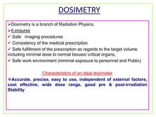 Various Dosimetry systems in radiotherapy.pptx