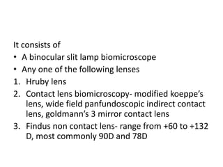 Indirect Ophthalmoscopy and slit lamp biomicroscopy | PPTX