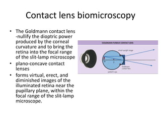 Indirect Ophthalmoscopy and slit lamp biomicroscopy | PPTX