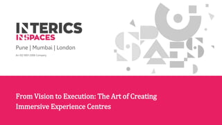 From Vision to Execution: The Art of Creating Immersive Experience ...