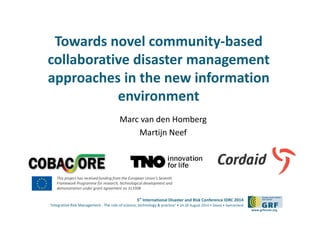 Community-based collaborative disaster management approaches in the new information environment ...