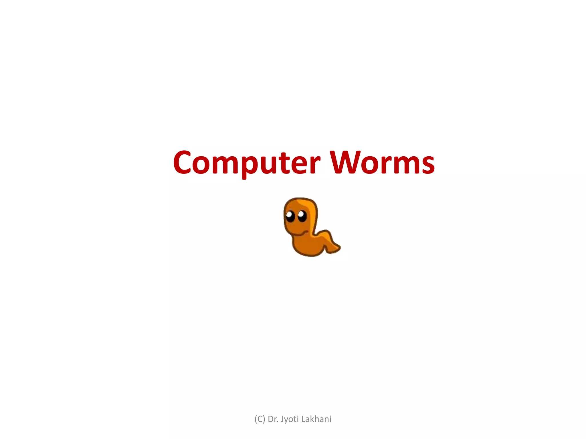 Ids 006 computer worms | PPT