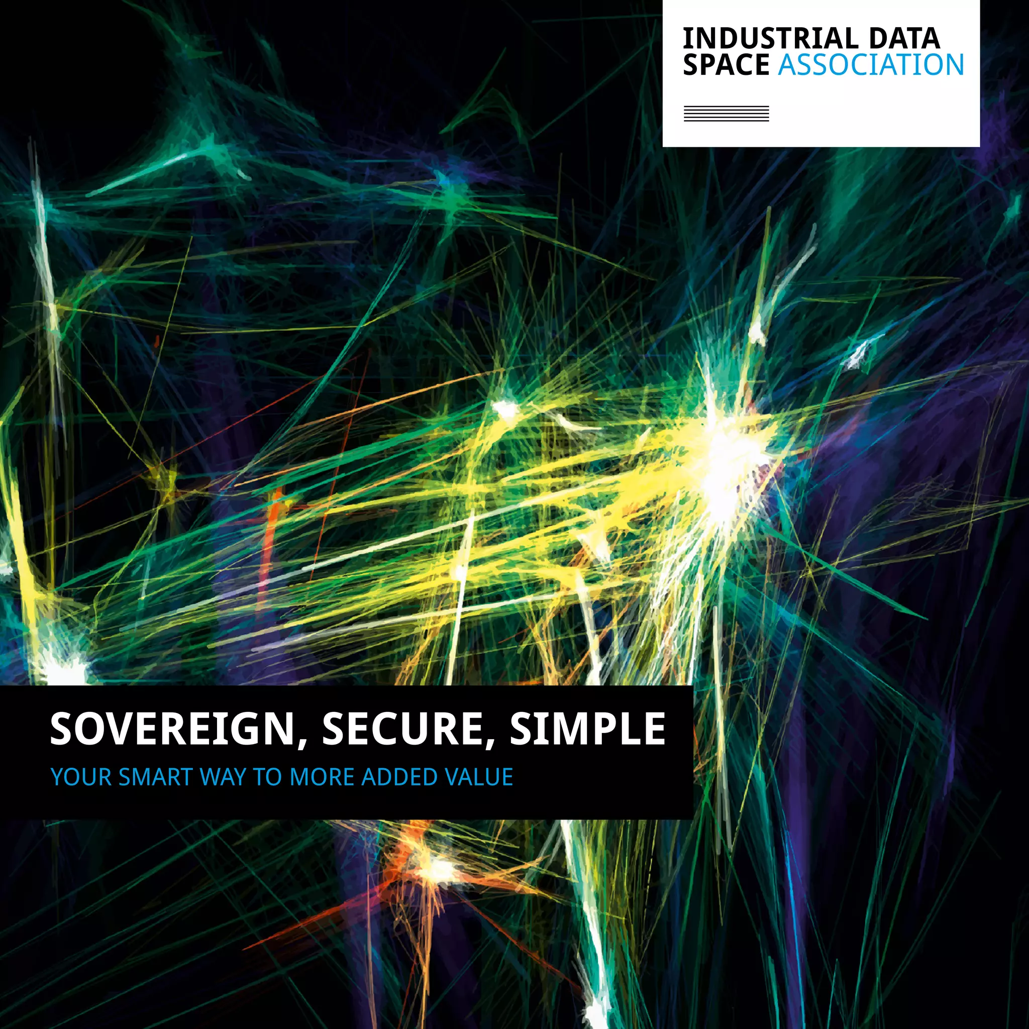 INDUSTRIAL DATA SPACE - SOVEREIGN, SECURE, SIMPLE | PDF
