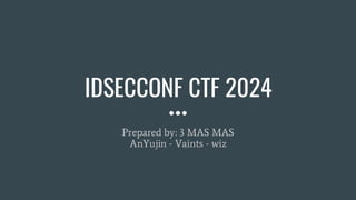 IDSECCONF2024 Capture The FLag Write up - 3 MAS MAS | PDF