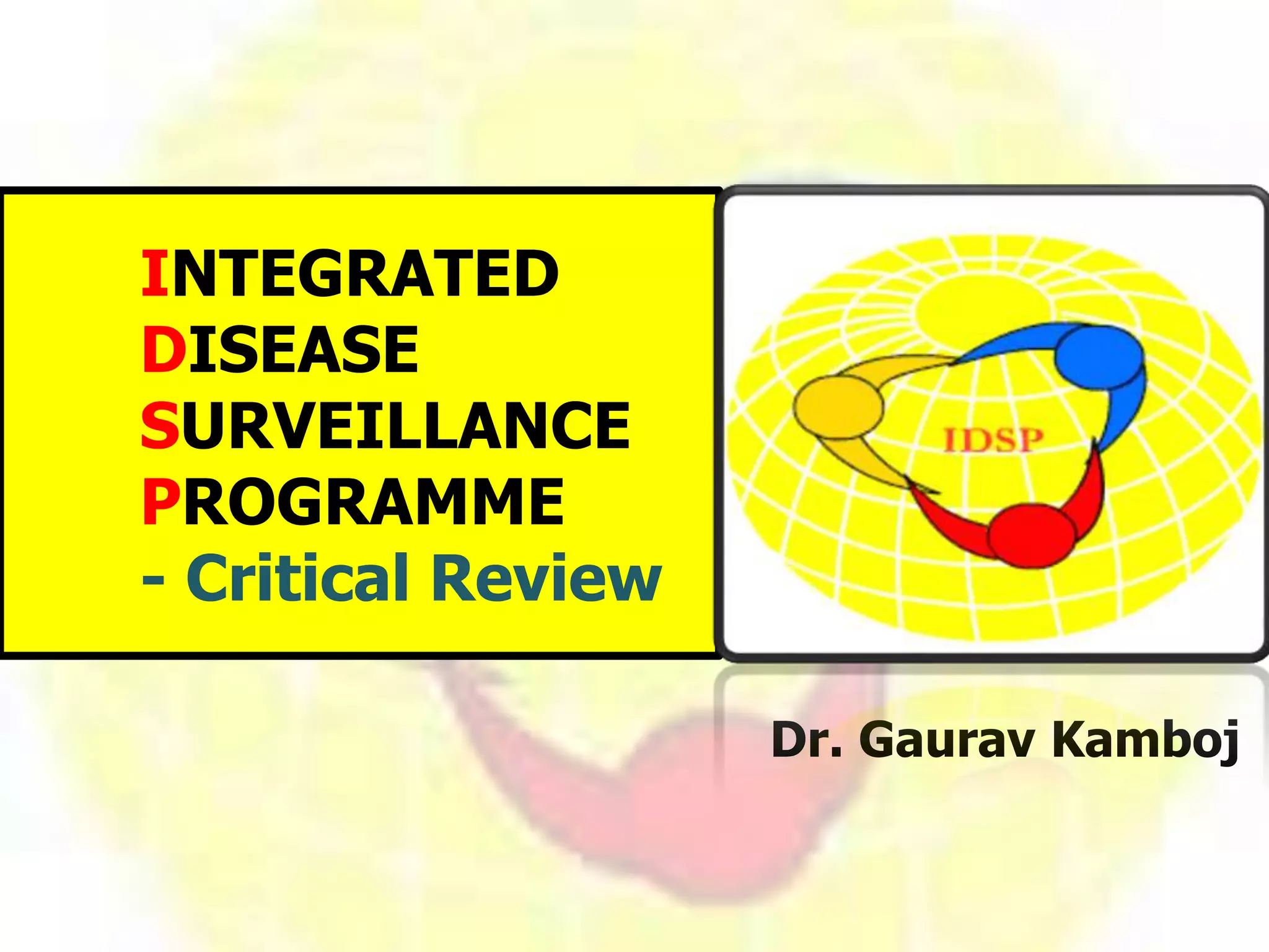 IDSP- Integrated Disease Surveillance Programme | PPTX