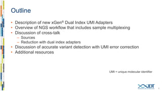 Dual index adapters with UMIs resolve index hopping and increase ...