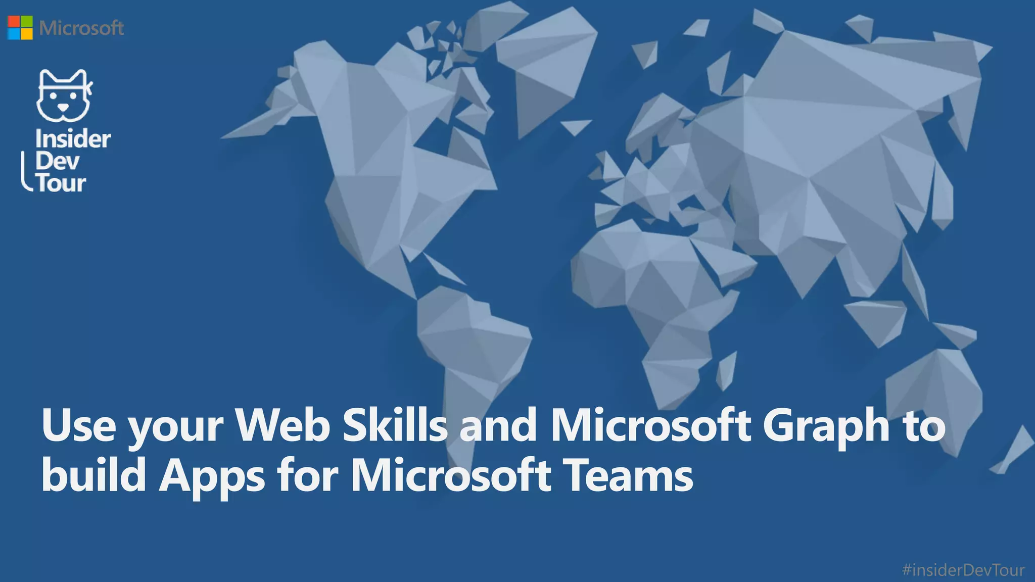 Use your Web skills and the Microsoft Graph to build apps for Microsoft Teams | PPTX