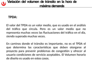 Volúmenes de tránsito. TPDA. VHMD. FHMD. Proyecciones de tránsito. | PPTX