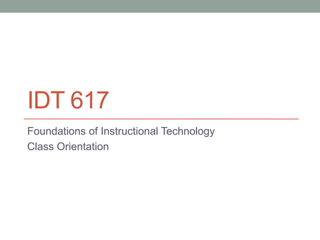 IDT 617 Class Orientation | PPT