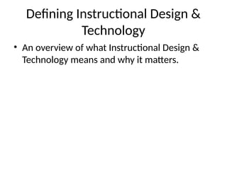Defining Instructional Design and Technology | PPTX
