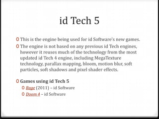 Id tech - Game Engine presentation for Course | PPTX