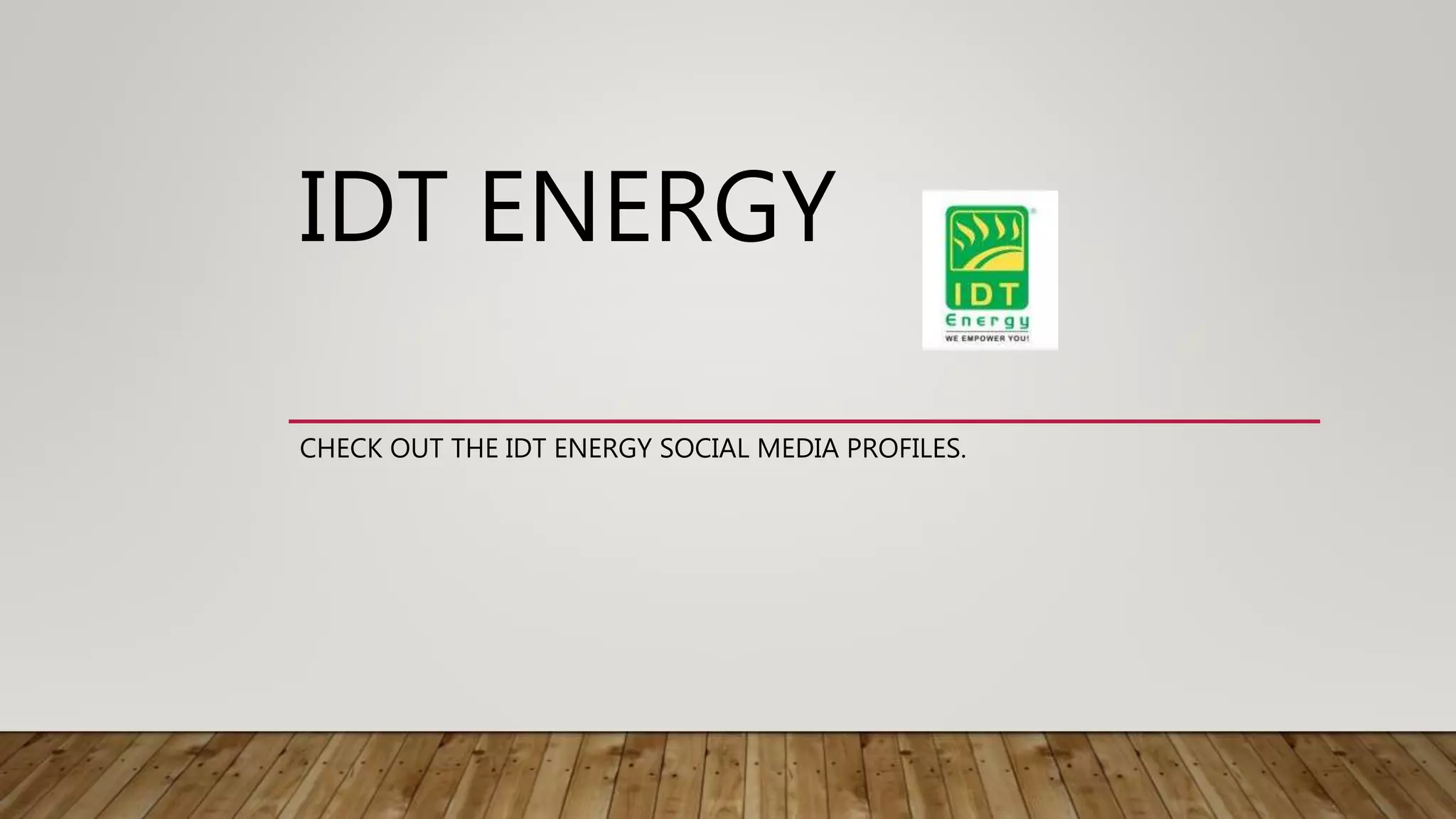 IDT Energy Network. Find us on Social Media | PPT
