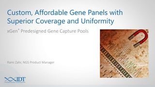 Custom, Affordable Gene Panels with Superior Coverage and Uniformity | PPTX