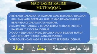TAJWID IDTQ1072 - (HUKUM MAD DAN PEMBAHAGIANNYA) | PPTX