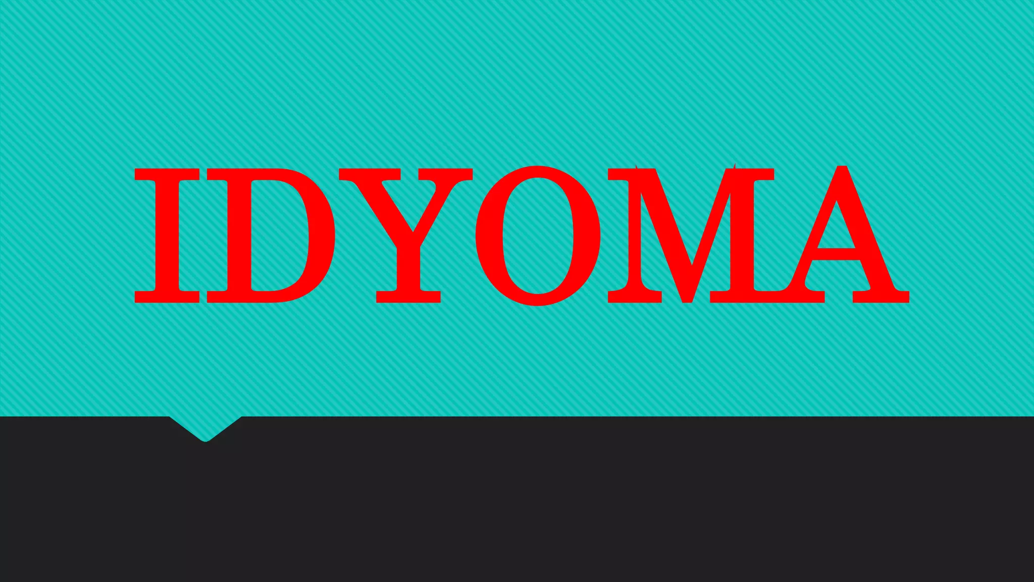 Idyoma | PPTX