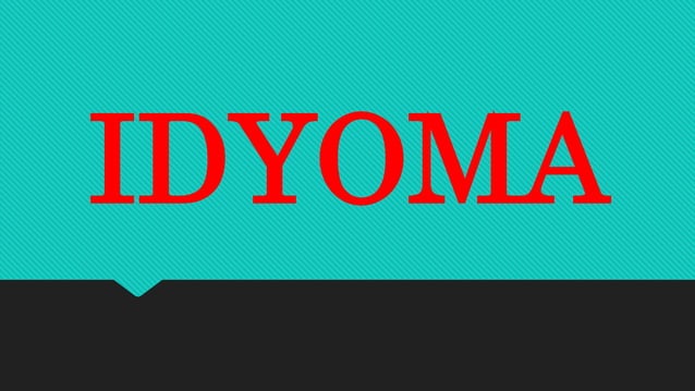 Idyoma | PPTX
