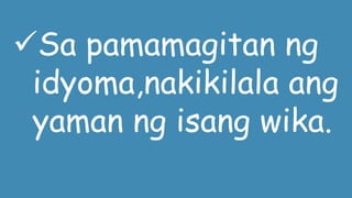 Idyoma al sppt | PPTX